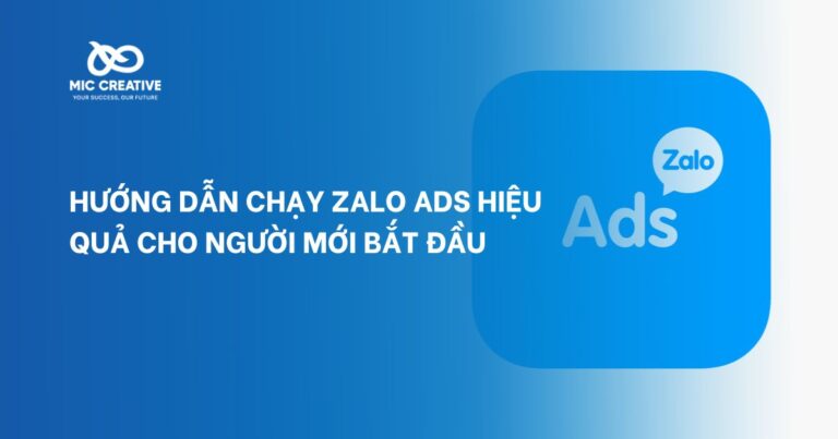 Hướng dẫn chạy Zalo Ads hiệu quả cho người mới bắt đầu