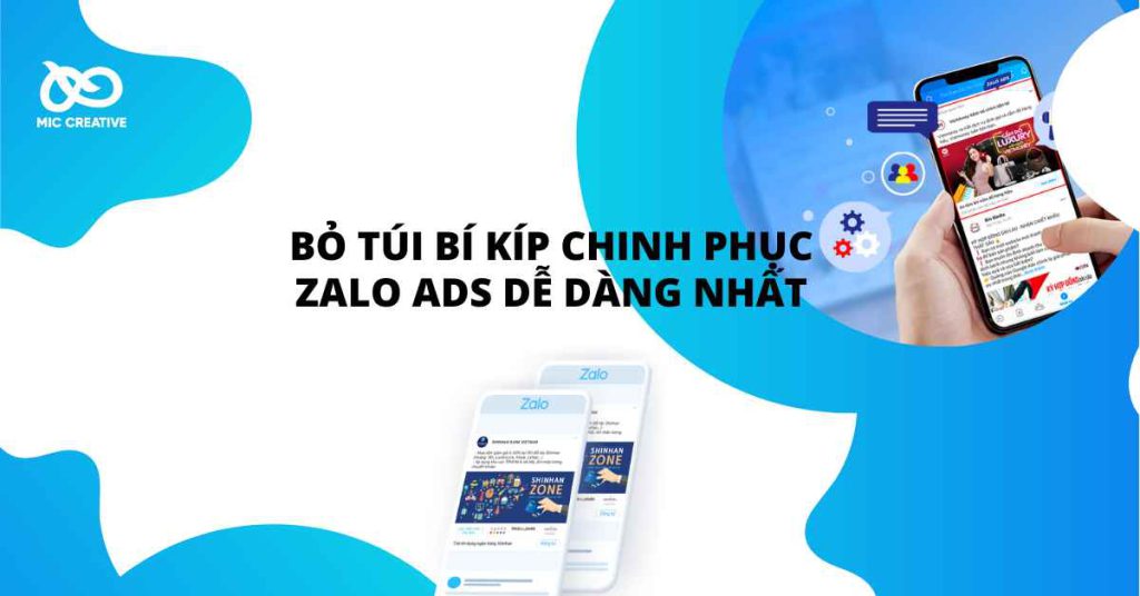 BÍ KÍP CHINH PHỤC ZALO ADS DỄ DÀNG NHẤT