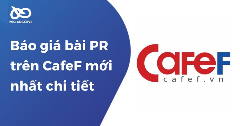 [Cập nhập 2025] Báo giá bài PR trên CafeF mới nhất chi tiết
