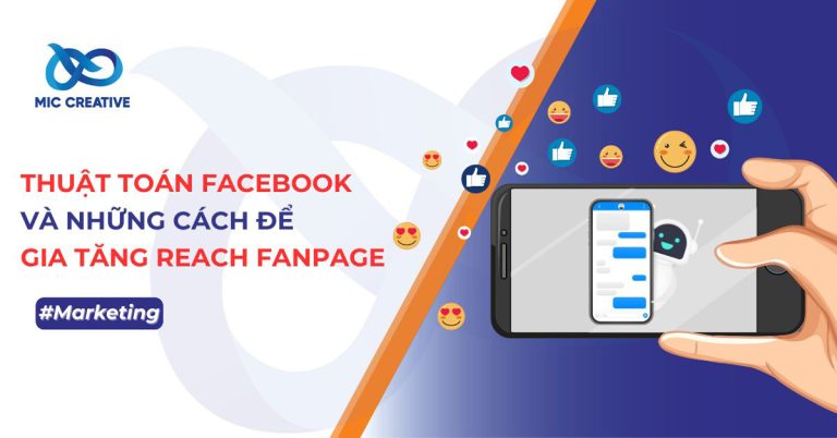 [2025] Thuật Toán Facebook & Bí Kíp Tăng Reach Fanpage - MIC Creative