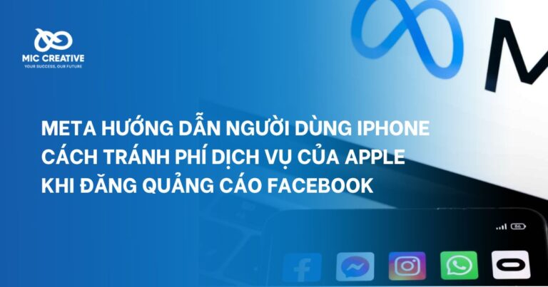 Meta Giúp Người Dùng iPhone Tránh Phí Apple Khi Quảng Cáo