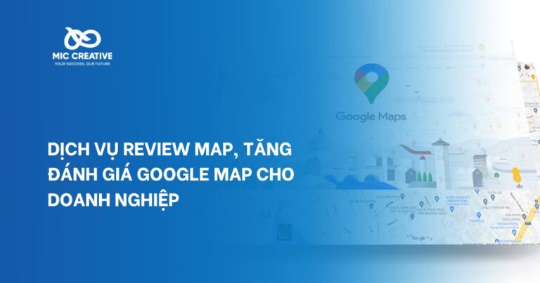 Dịch Vụ Đánh Giá Google Maps 5 Sao, Review Map Uy Tín