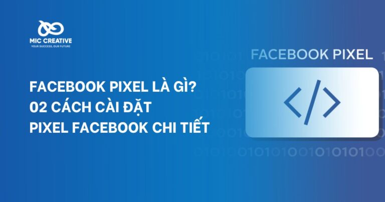 Facebook Pixel là gì? 02 cách cài đặt Pixel Facebook chi tiết