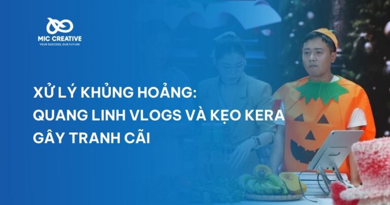 Xử lý khủng hoảng: Phát ngôn phóng đại của Quang Linh Vlogs