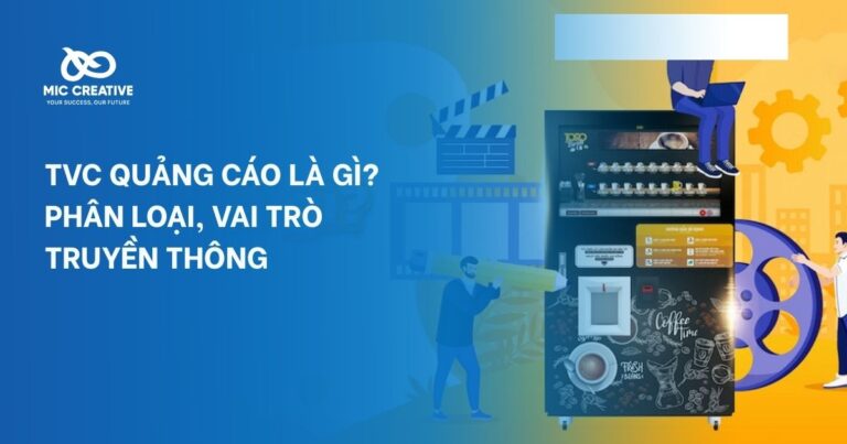 TVC là gì? Phân loại, vai trò TVC trong truyền thông